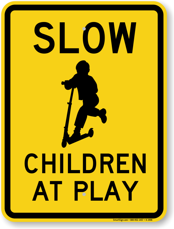 Drive Slowly We Love Our Children Sign - Child Safety Sign
